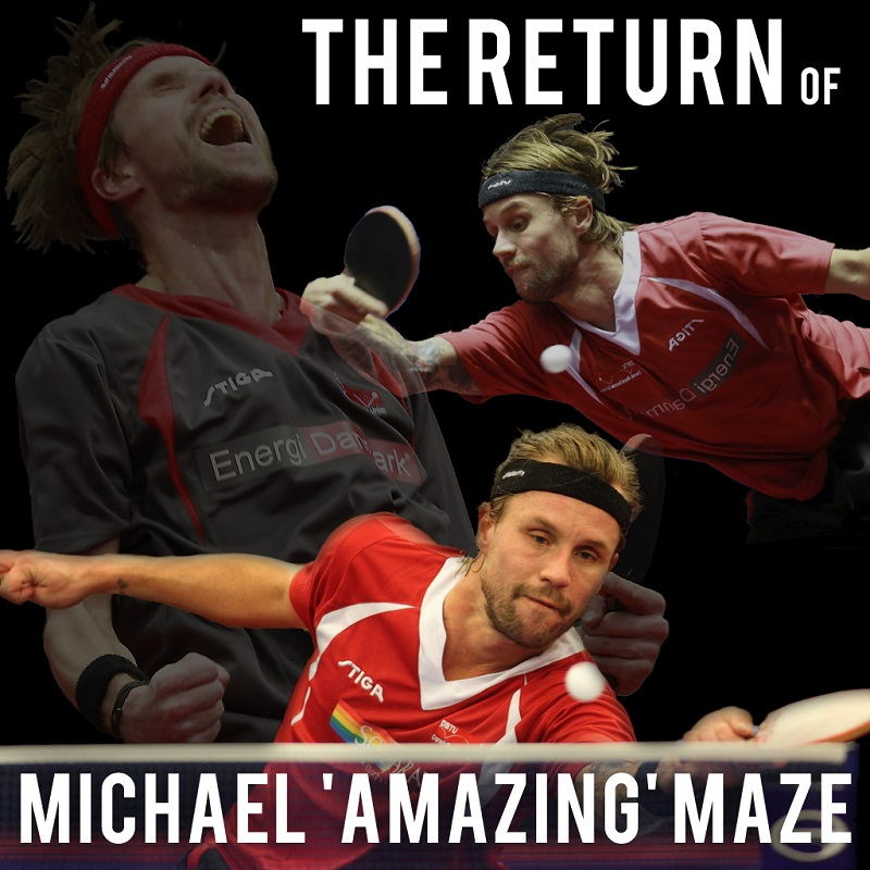 The return of Michael 'AMAZING' Maze! | TableTennisDaily
